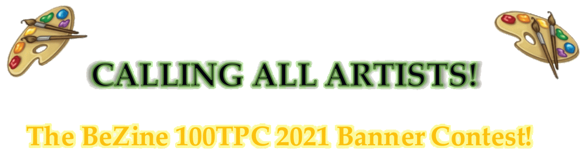 The BeZine 100TPC 2021 Banner Contest! – The BeZine